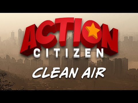 Action Citizen - Clean Air