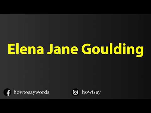 How To Pronounce Elena Jane Goulding