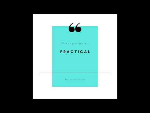 How to Pronounce "Practical"