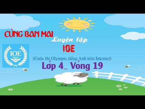 Cùng Maika luyện tập IOE (Olympic Tiếng Anh) Vòng 19