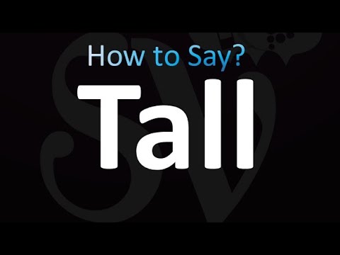 How to Pronounce Tall