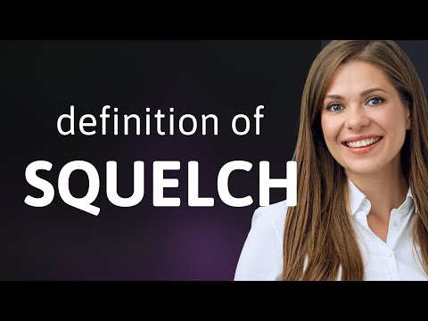 Squelch — what is SQUELCH meaning