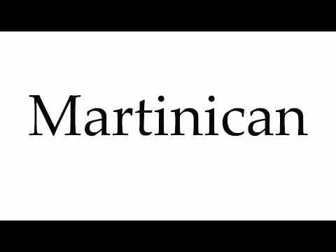 How to Pronounce Martinican