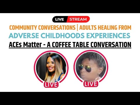 ACEs Matter - A COFFEE TABLE CONVERSATION