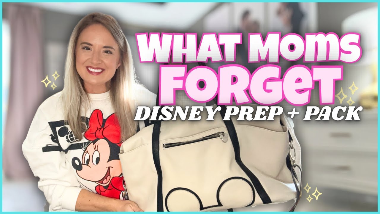 Disney Packing Checklist for Moms | What We Always Forget