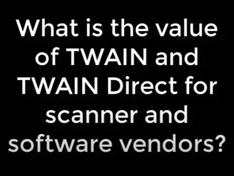 TWAIN Direct for scanner and software vendors