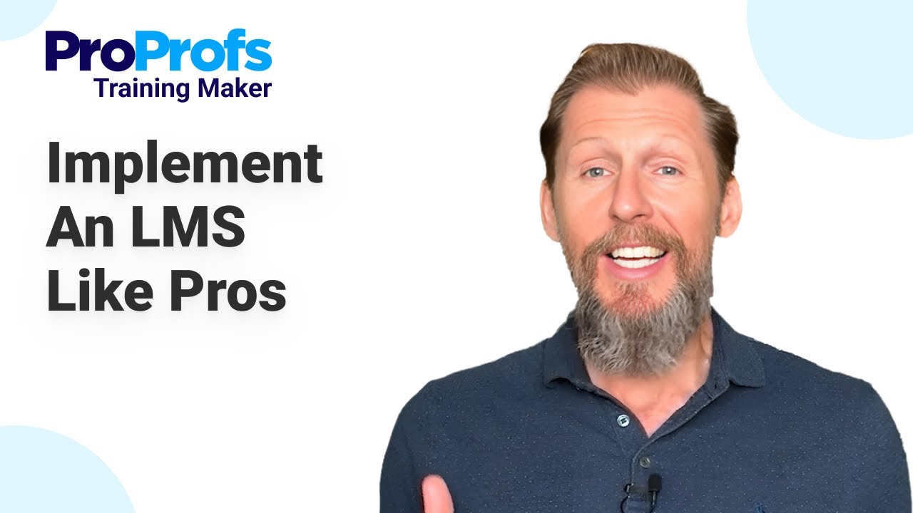 How to Implement an LMS in Your Organization | ProProfs Training Maker