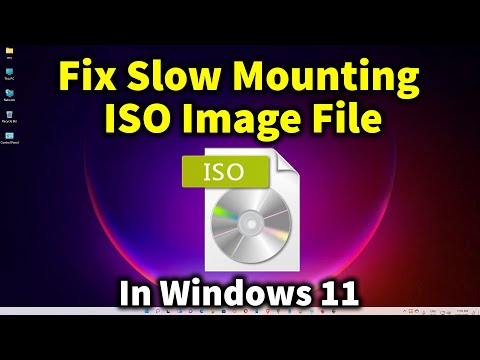 How to Fix Slow Mounting ISO Image File On Windows 11