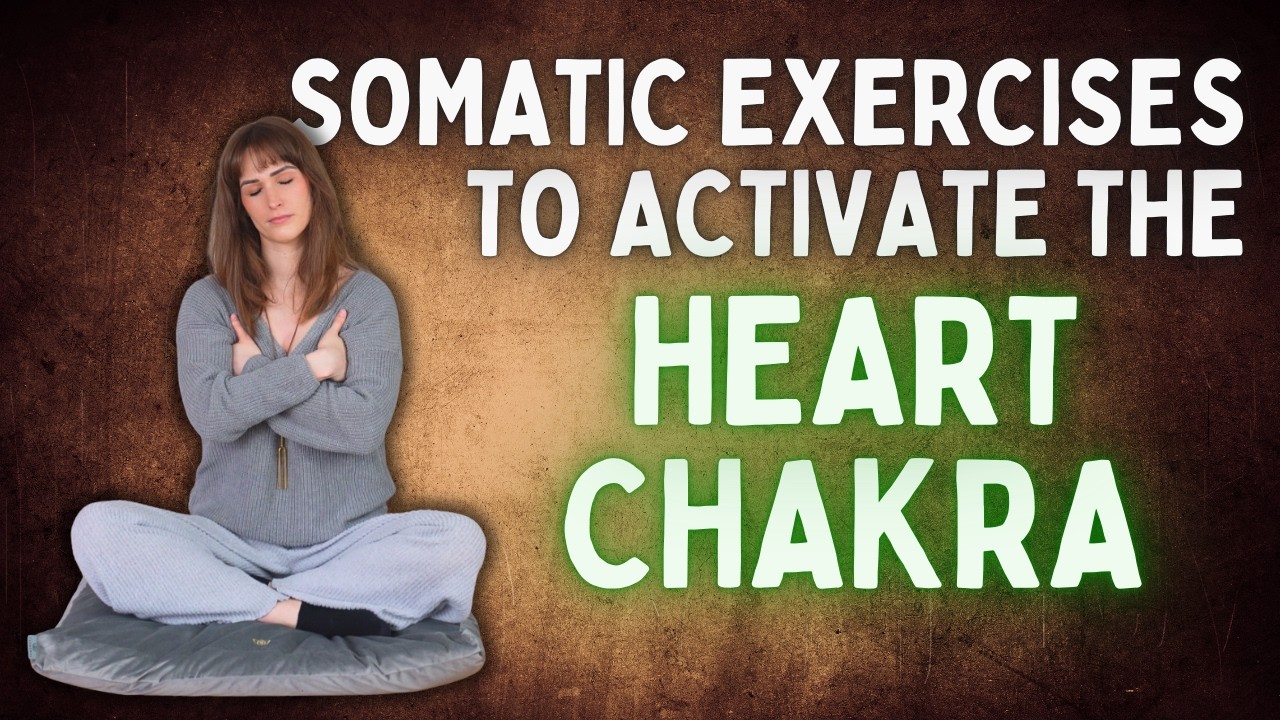 Somatic Exercises To Activate The Heart Chakra | 15 Minutes