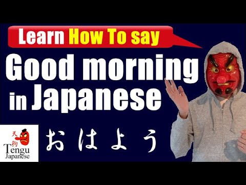 How to say "Good morning" in Japanese language