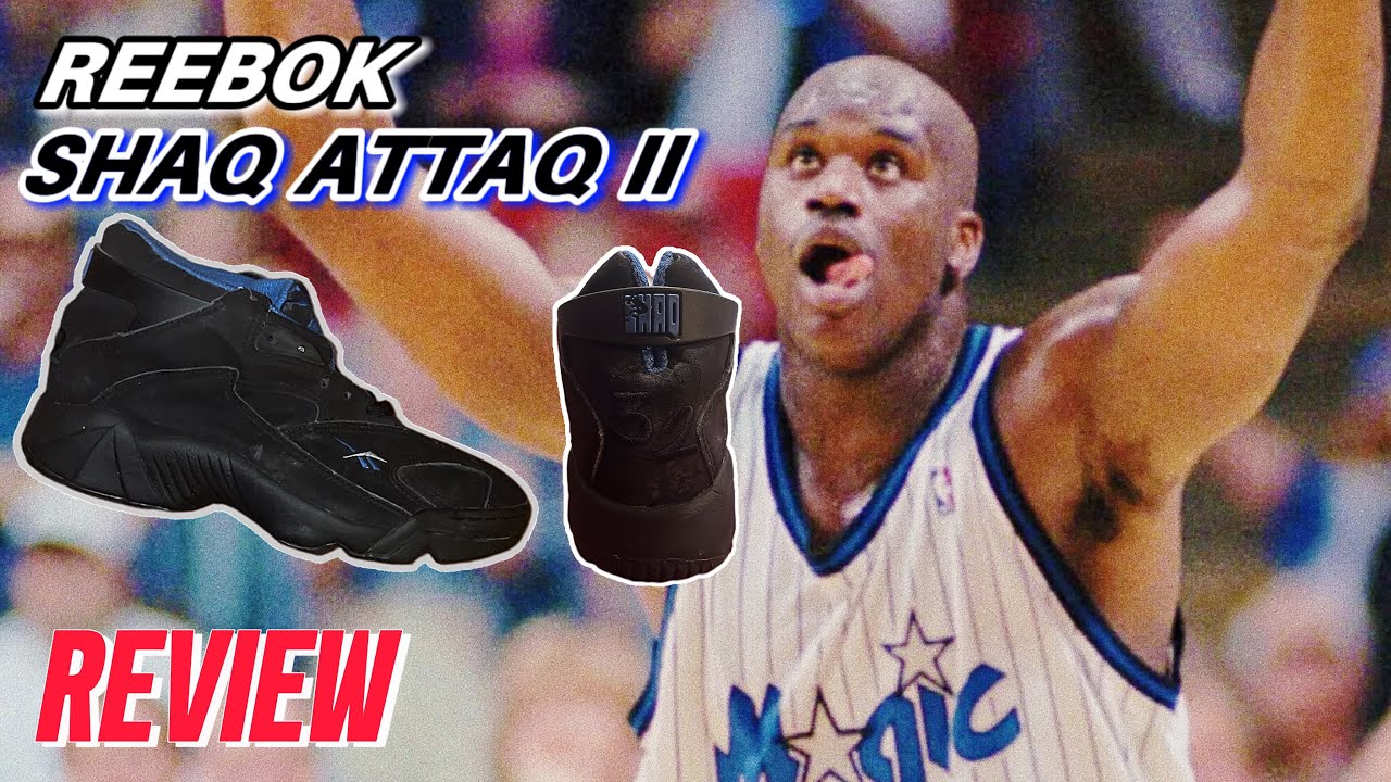 Reebok Shaq Attaq II | SNEAKER REVIEW