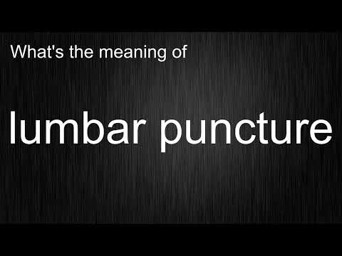 What Does "lumbar puncture" Mean? Learn the Standard Pronunciation!
