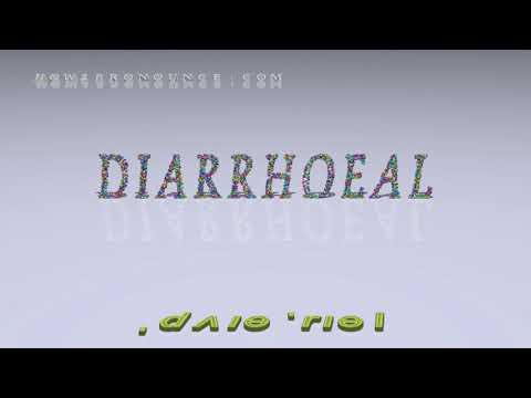 diarrhoeal - pronunciation