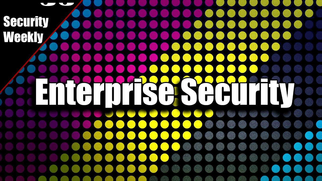 Enterprise Security Weekly #4 - Patch Management