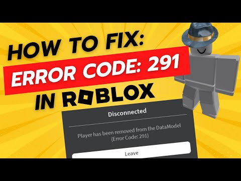 How To Fix Roblox Error 291 - Full Guide