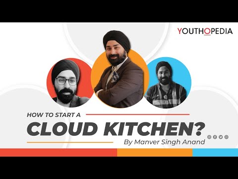 HOW TO START A CLOUD KITCHEN?| DETAILED CLOUD KITCHEN MODEL (INDIA) | BY MANVIR SINGH ANAND