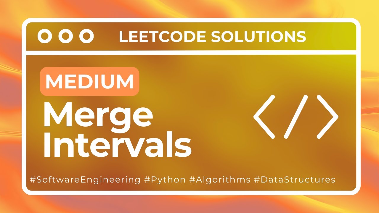Leetcode Problem 56: Merge Intervals // Easy to understand solution (Python)