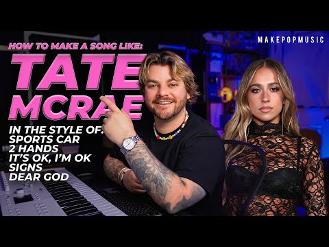 How To Make A Pop Song Like Tate McRae (Sports Car, It's Ok I'm Ok, 2 Hands, Signs)