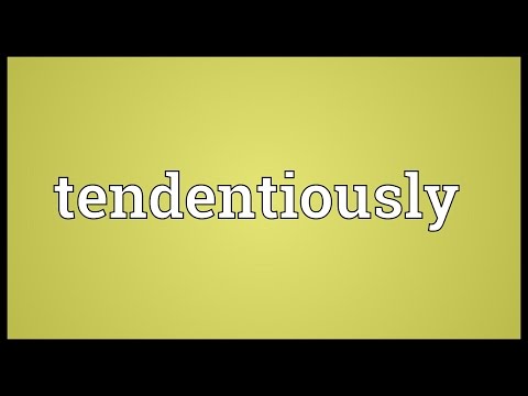 Tendentiously Meaning