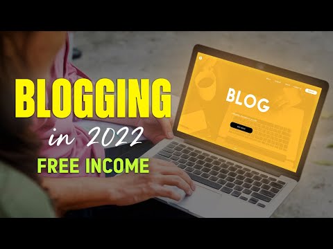 How to create free blog and make money online in 2022