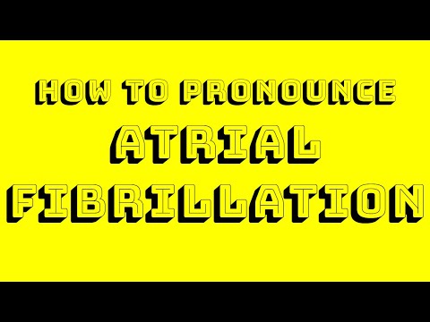 Atrial Fibrillation Pronunciation
