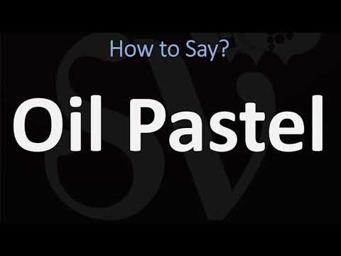 How to Pronounce Oil Pastel? (CORRECTLY)