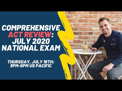 Comprehensive ACT Review and AMA -- July 2020 National ACT Exam