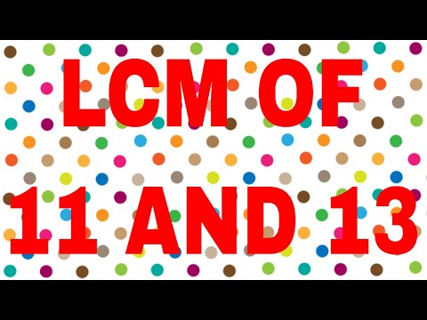 LCM of 11 and 13