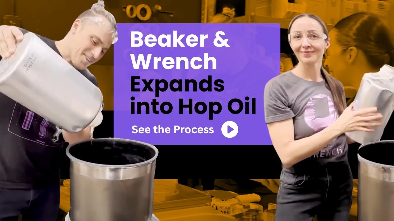 Beaker & Wrench Expands into Hop Oil