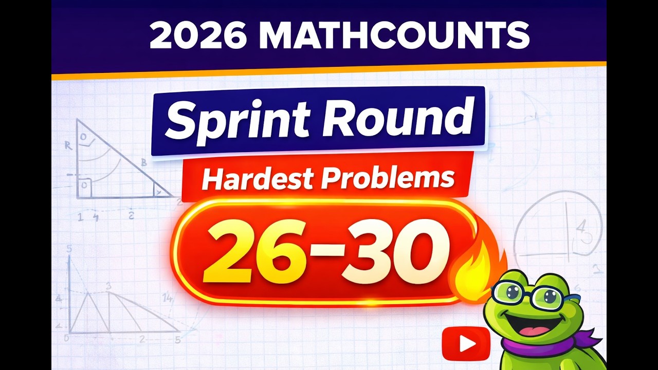 2026 MathCounts Sprint Round | Problems 26–30 (Hardest Questions Explained!)