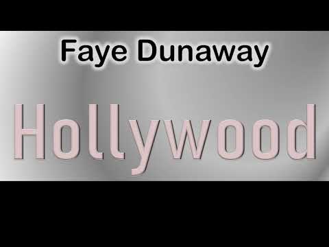 Faye Dunaway How to pronounce Faye Dunaway Hollywood Actor from 7021 Hollywood Boulevard?