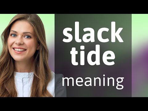 Slack tide — what is SLACK TIDE definition