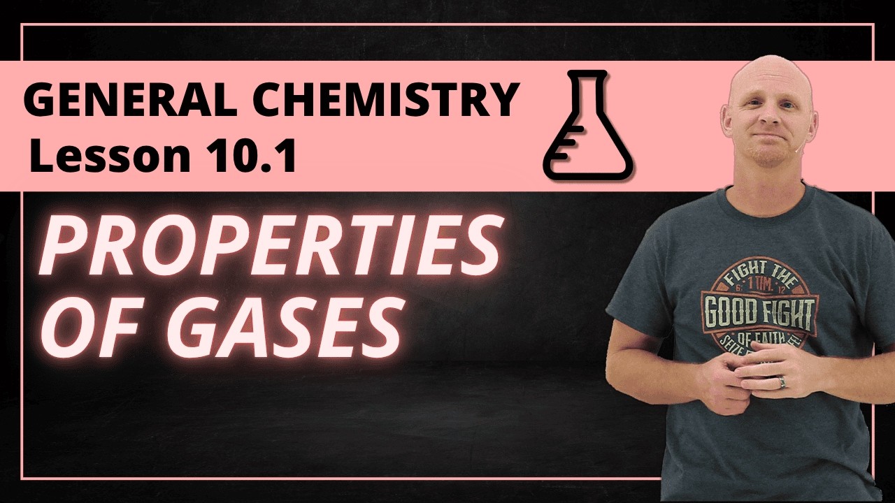 Properties of Gases | 10.1 General Chemistry