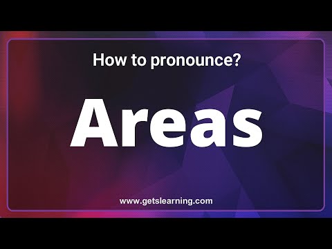Areas Pronunciation: The 3 ways to pronounce Areas Correctly