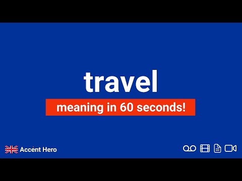 TRAVEL - Meaning and Pronunciation