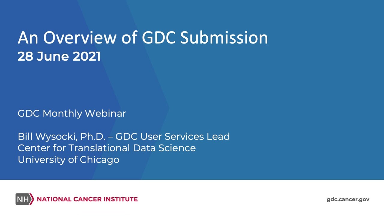 An Overview of GDC Submission – June 28, 2021 GDC Monthly Webinar