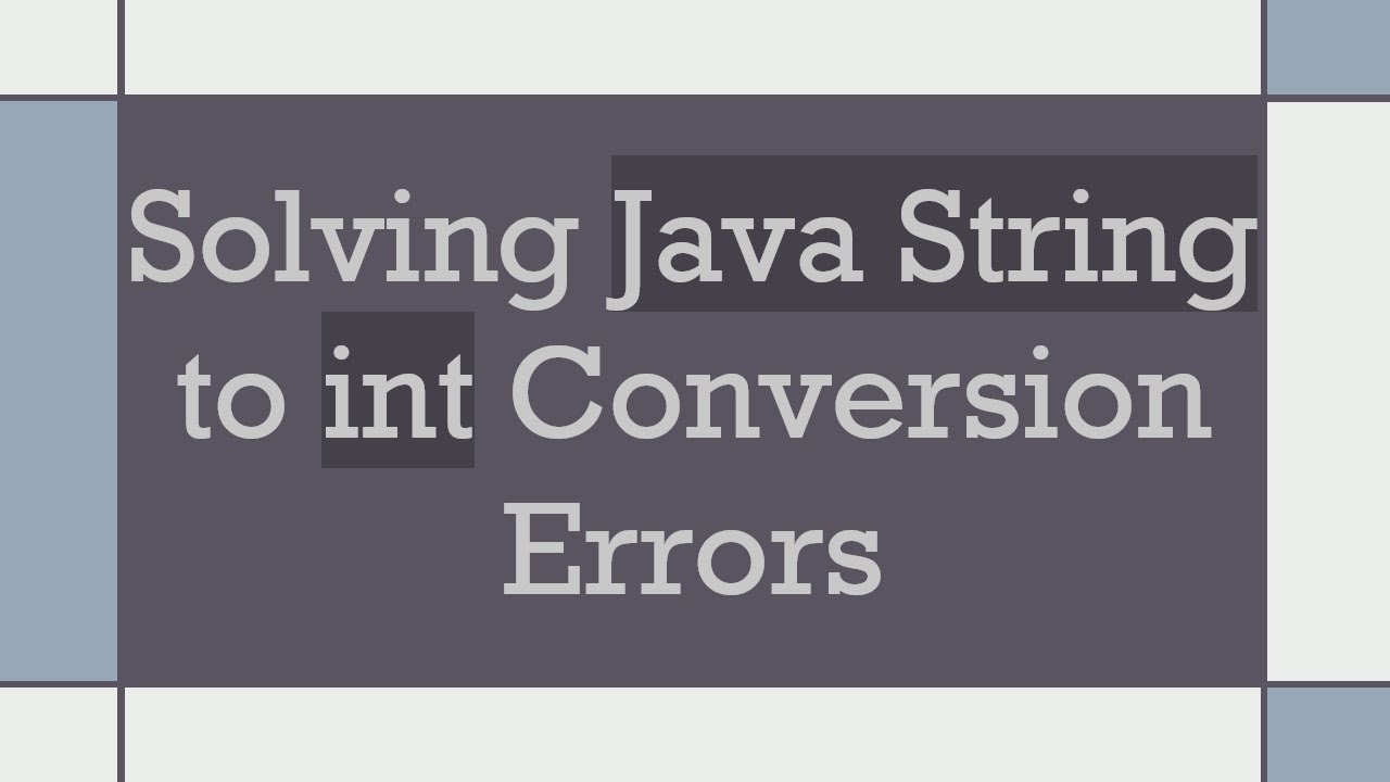 Solving Java String to int Conversion Errors