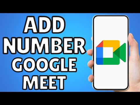 How To Add Phone Number In Google Meet