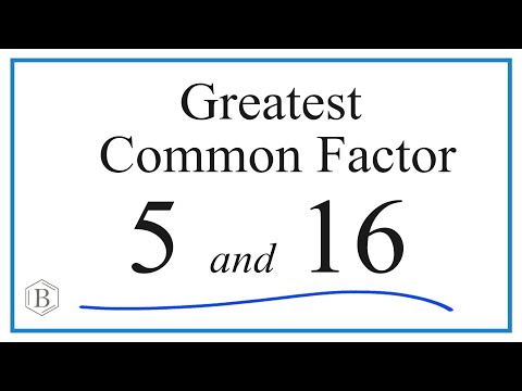 How to Find the Greatest Common Factor for 5 and 16