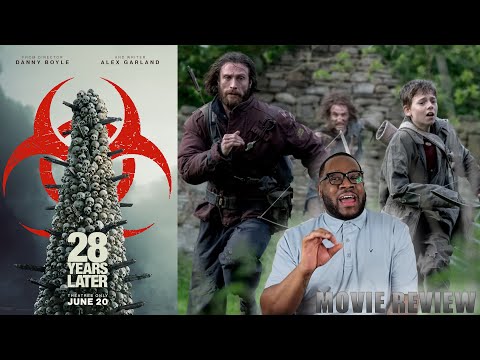 28 Years Later (2025) [MOVIE REVIEW] (Spoiler Free!)