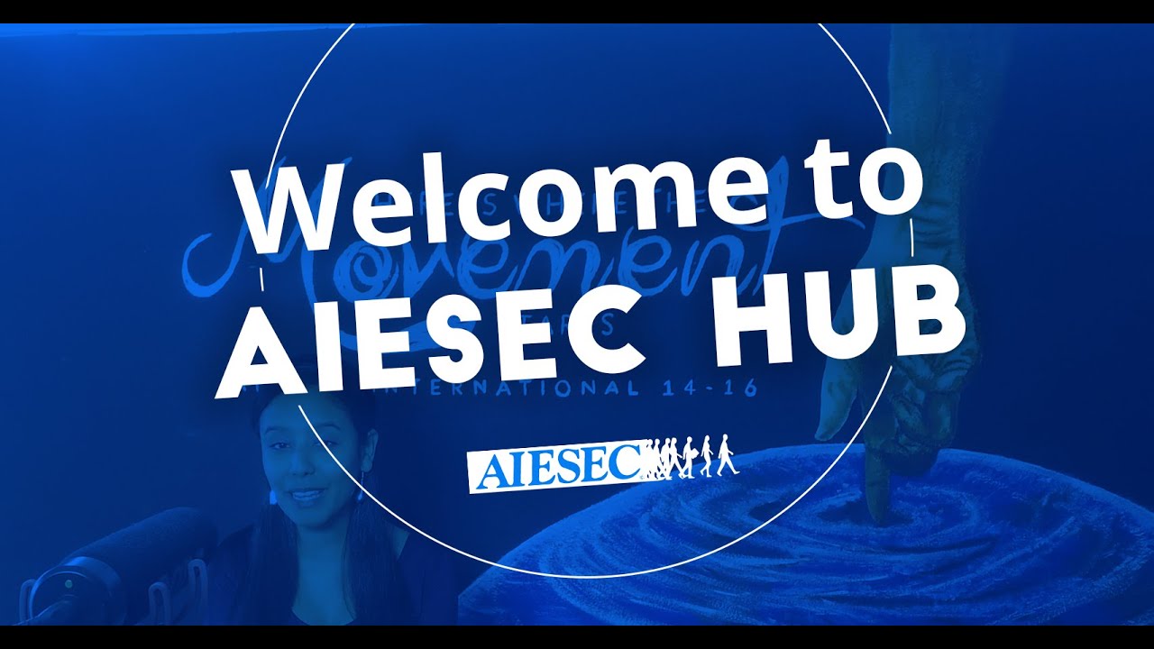 Welcome to the AIESEC Hub