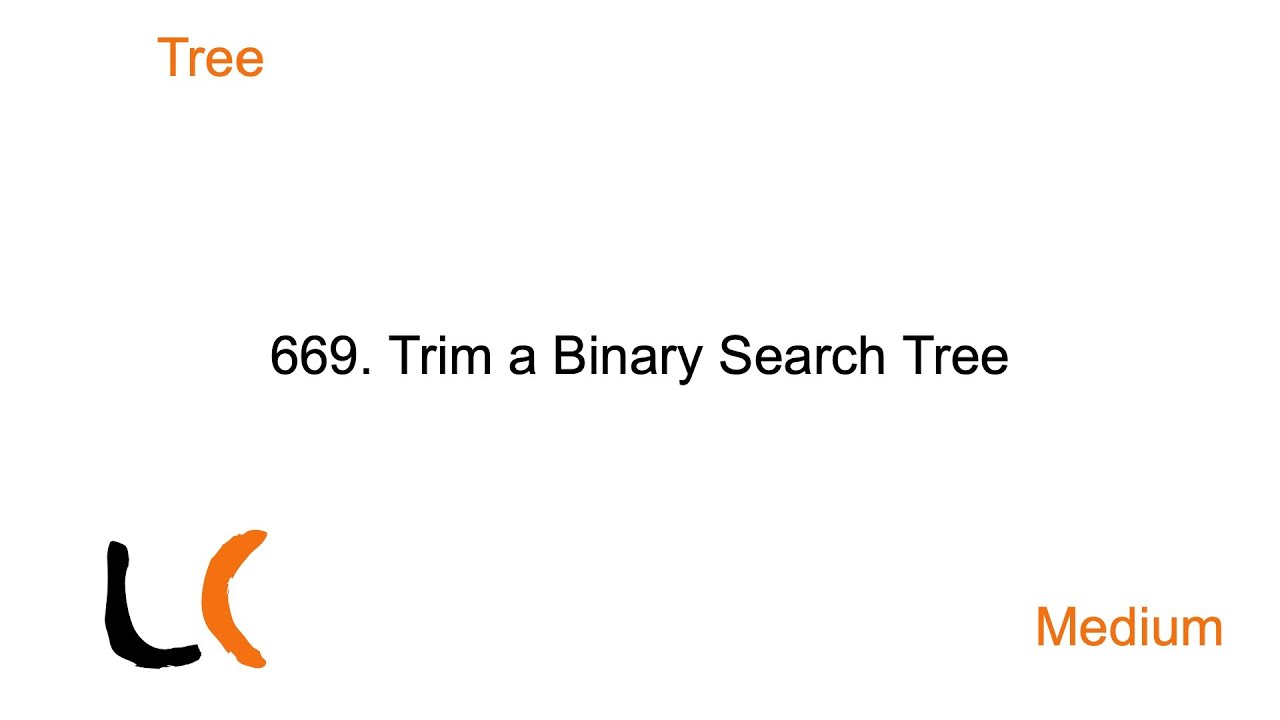 Leetcode Medium: 669. Trim a Binary Search Tree