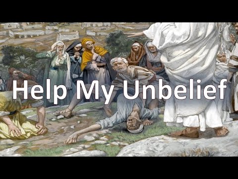 Help My Unbelief | thewaybiblicalfellowship.com