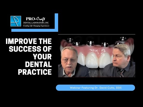Building a more successful dental practice with Dr. David Cutts, and PRO-Craft Dental Laboratory