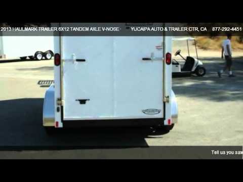 2013 HAULMARK TRAILER 6X12 TANDEM AXLE V-NOSE CARGO TRAILER - for sale in REDLANDS, CA 92373