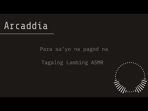 Para sa’yo na pagod na | Tagalog Lambing ASMR (Soft Spoken Comfort for When You’re Tired)