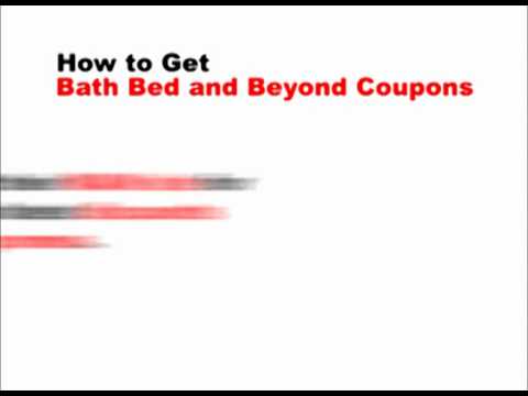 How To Get Bed Bath and beyond Coupons