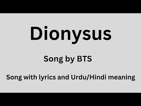 Dionysus, Song with lyrics and Urdu/Hindi meaning