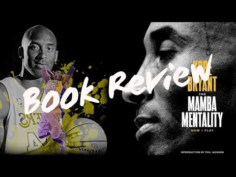 Kobe Bryant's The Mamba Mentality: How I Play | Book Review