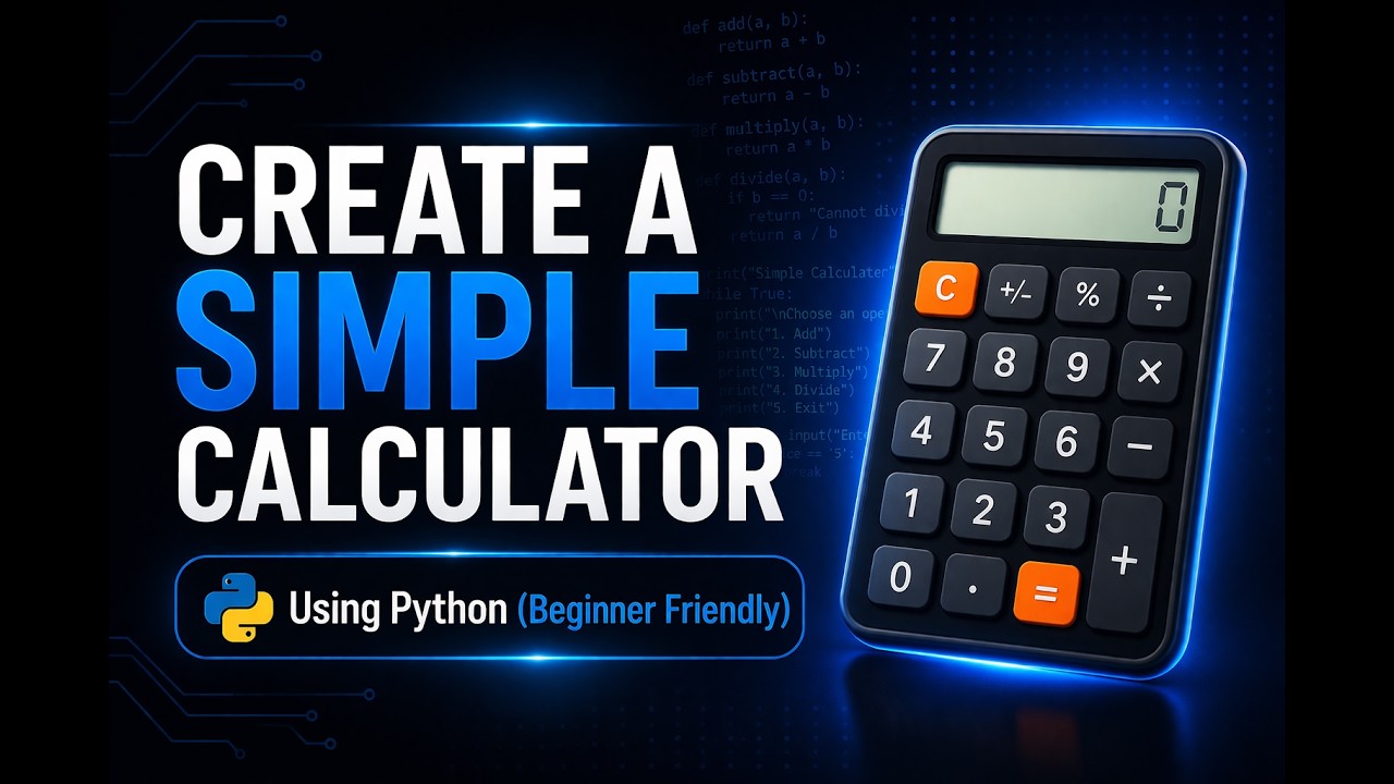 Create a Simple Calculator with Python (Beginner Tutorial)